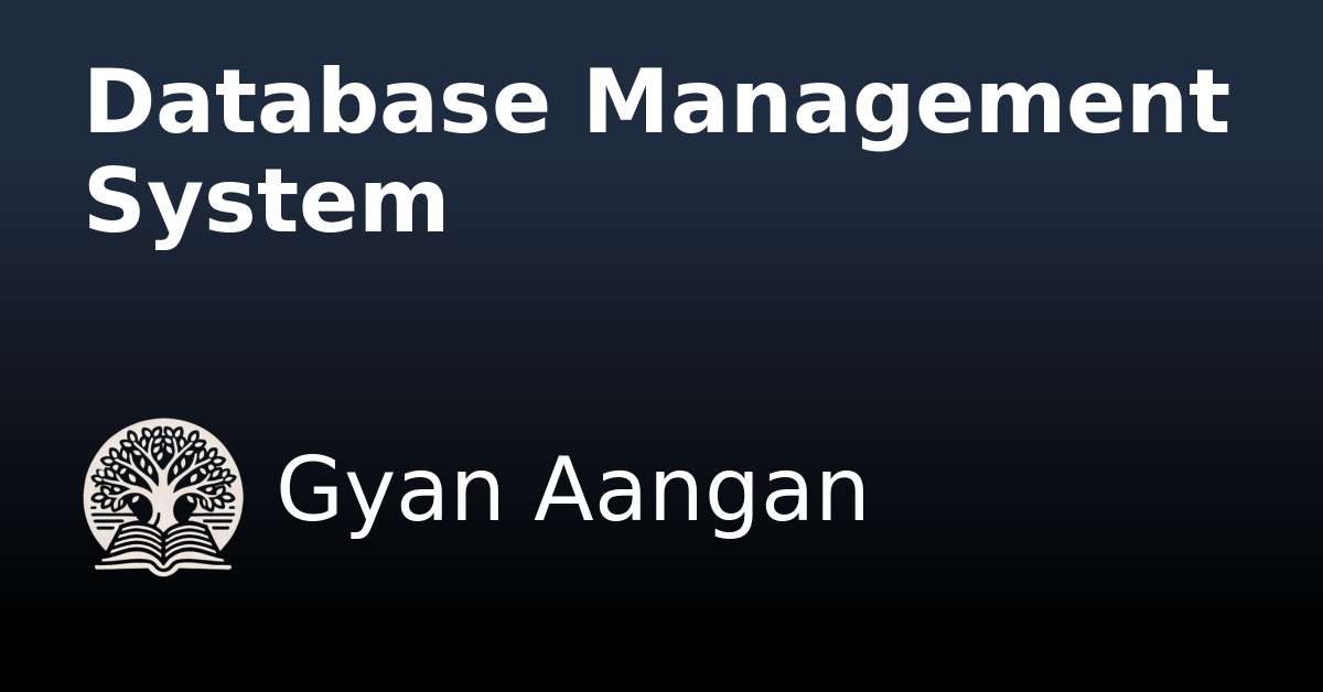 Database Management System - Gyan Aangan