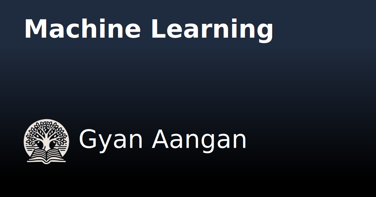 Machine Learning - Subjects - Gyan Aangan